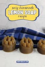 How to Make Lemon Soap: Simple Natural DIY Homemade Recipe - An Off ...