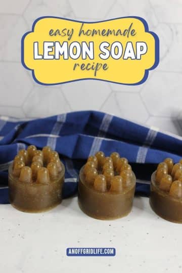 How to Make Lemon Soap: Simple Natural DIY Homemade Recipe - An Off ...