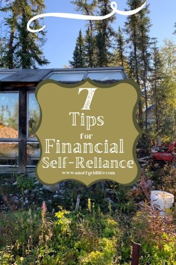 Financial Self-Sufficiency: 7 Tips to Boost Yours - An Off Grid Life
