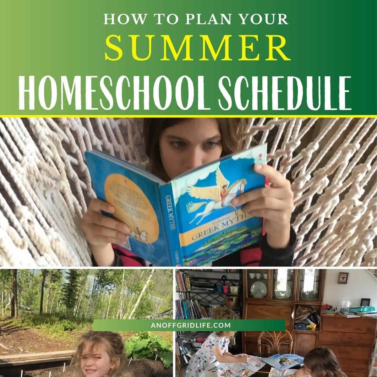 Homeschool Schedule: Our Summer Routine - An Off Grid Life