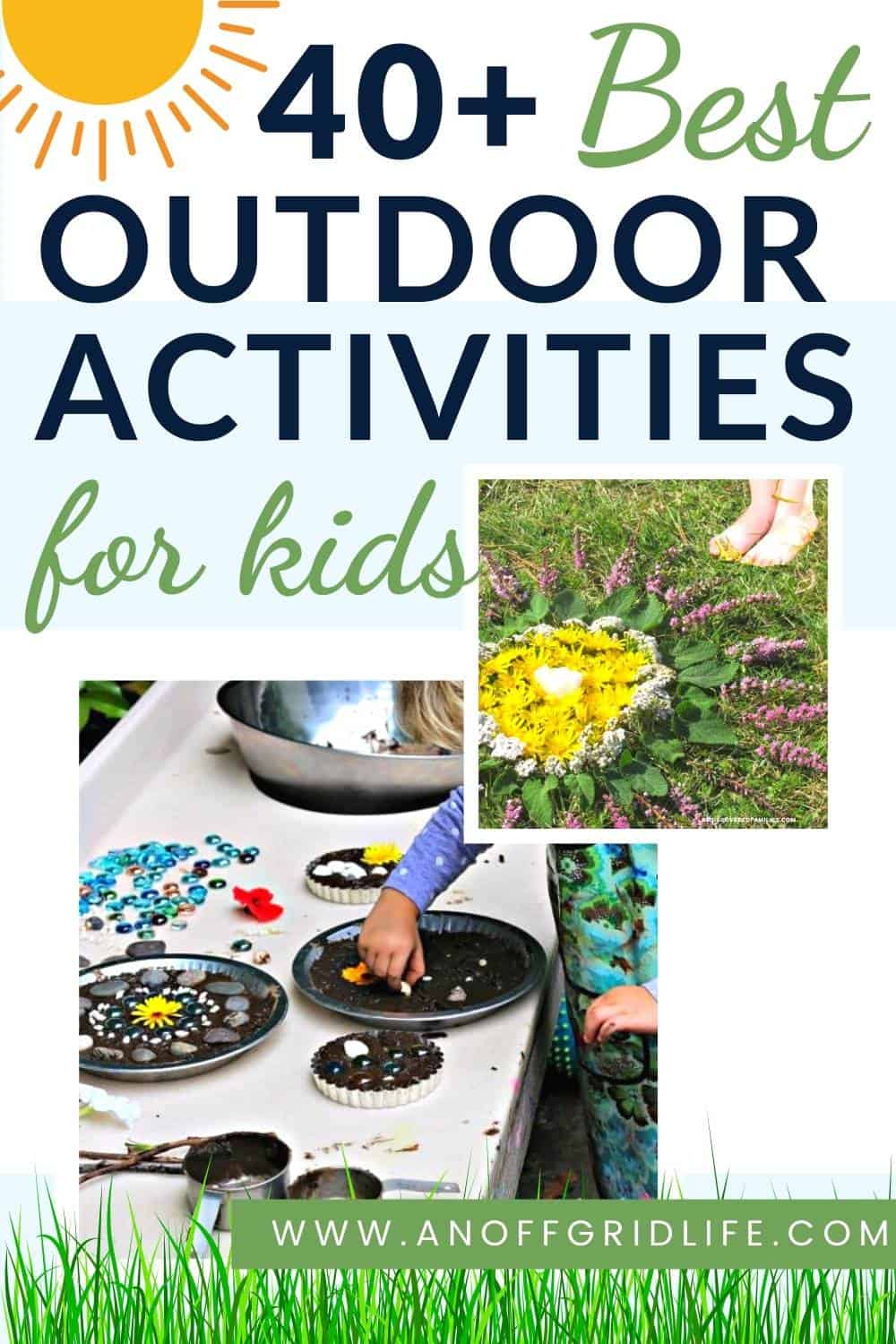 40+ Best Outdoor Activities for Kids - An Off Grid Life